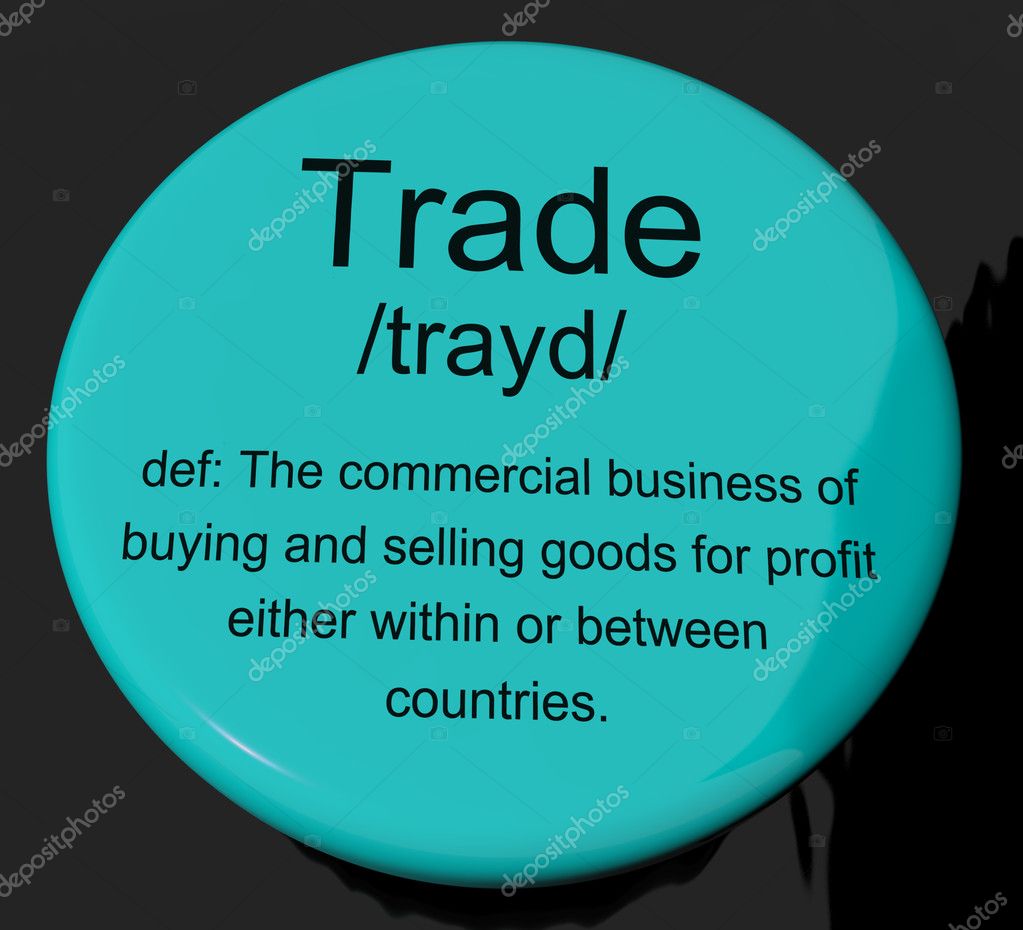 Bot n de definici n de comercio que muestra la importaci n y exportaci n de mercanc as 2024